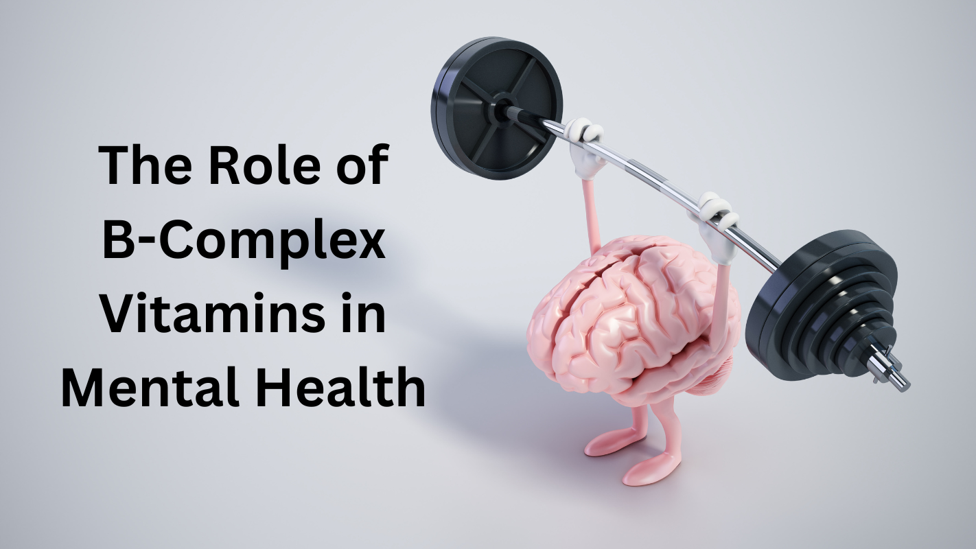 The Role of B-Complex Vitamins Oral Strips in Mental Health